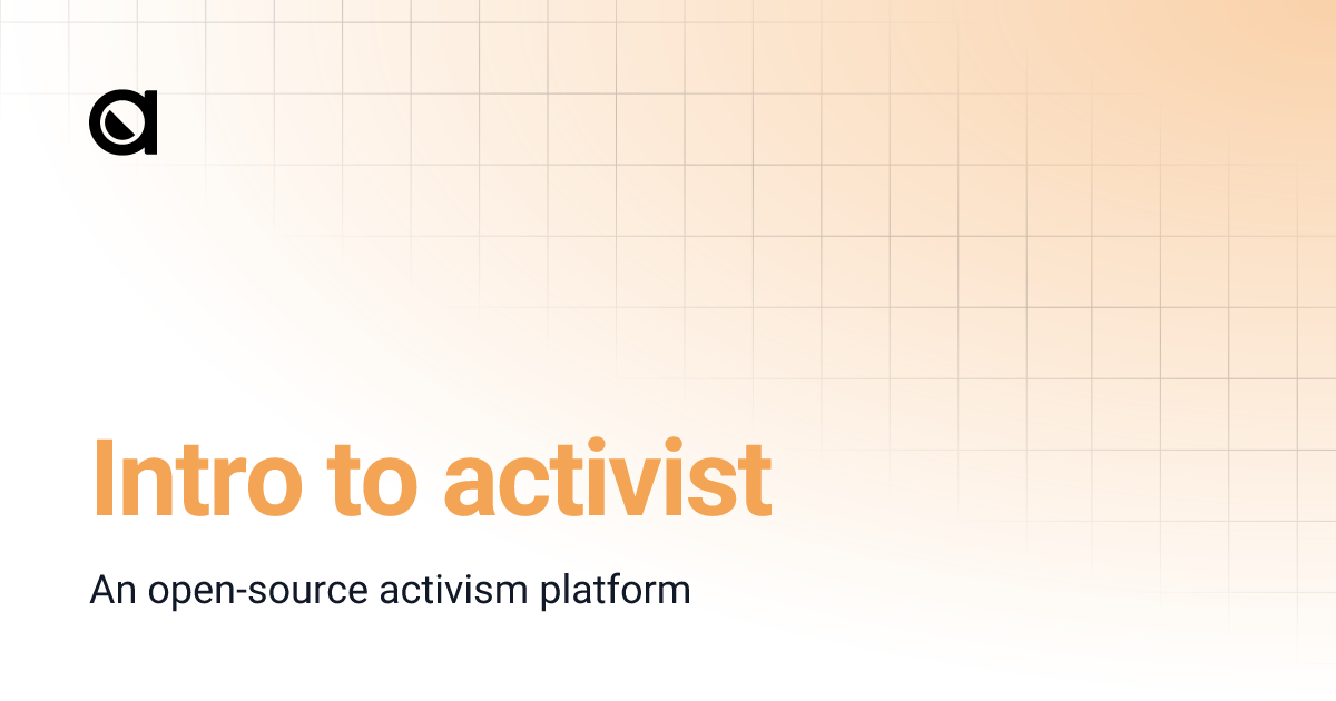 Intro to activist | activist Documentation